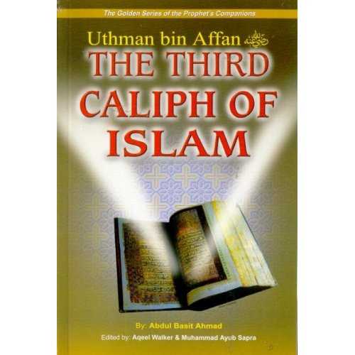 Uthman bin Affan: Third Caliph عثمان بن عفان | Dar-us-Salam
